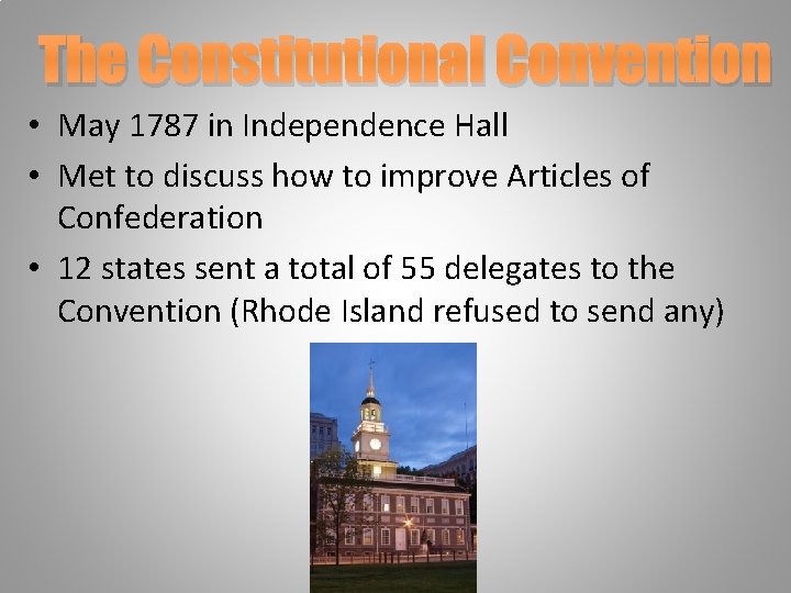 The Constitution By the mid 1780s most political