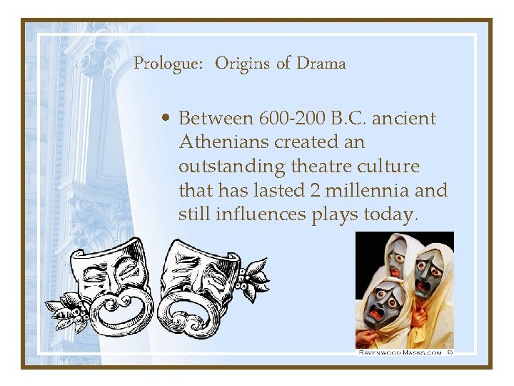 Greek Theatre History The Birth of Drama Prologue