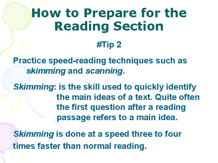 READING COMPREHENSION GENERAL STRATEGIES Be familiar with the