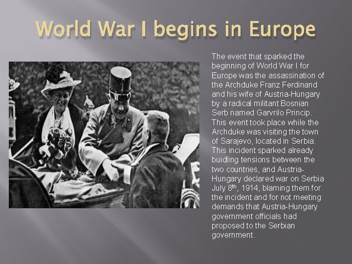 WORLD WAR I World War I begins in