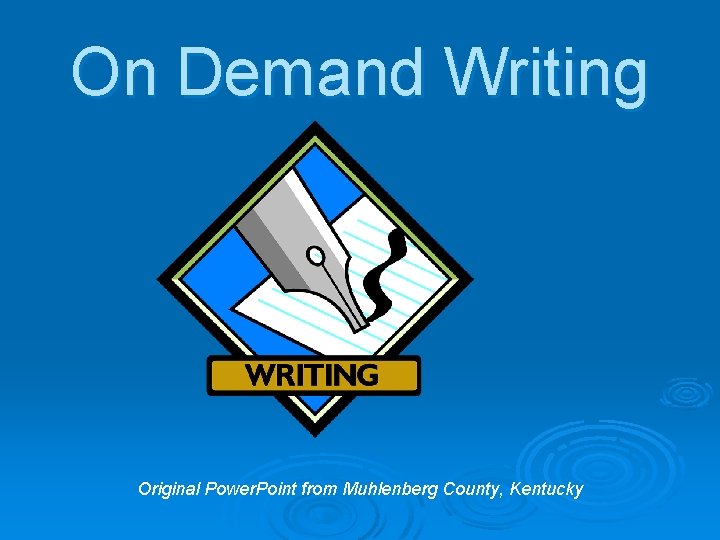 On Demand Writing Original Power Point from Muhlenberg