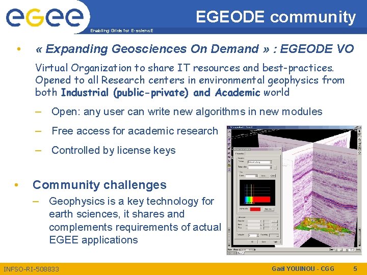Enabling Grids for Escienc E EGEODE VO Expanding