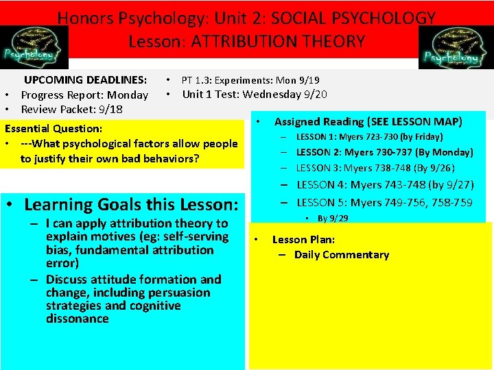 Honors Psychology Unit 2 SOCIAL PSYCHOLOGY Lesson ATTRIBUTION