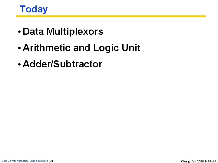 Computer Architecture Lecture 23 Combinational Logic Blocks 2020