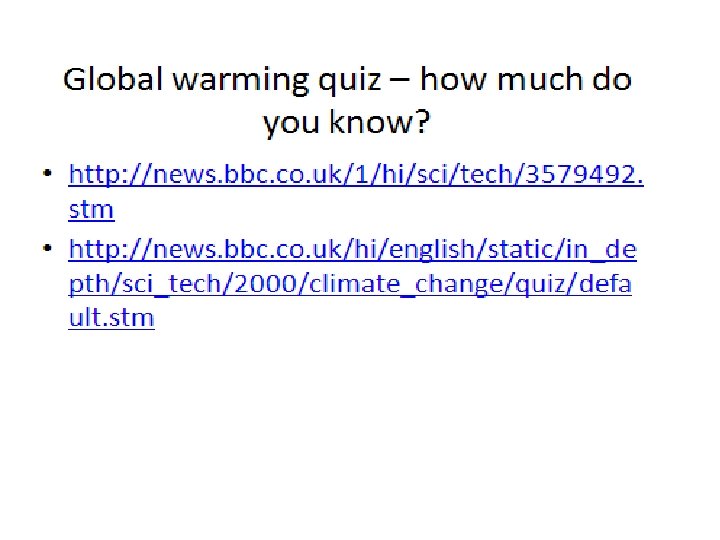 Global Warming Lesson one Knowledge objectives To know