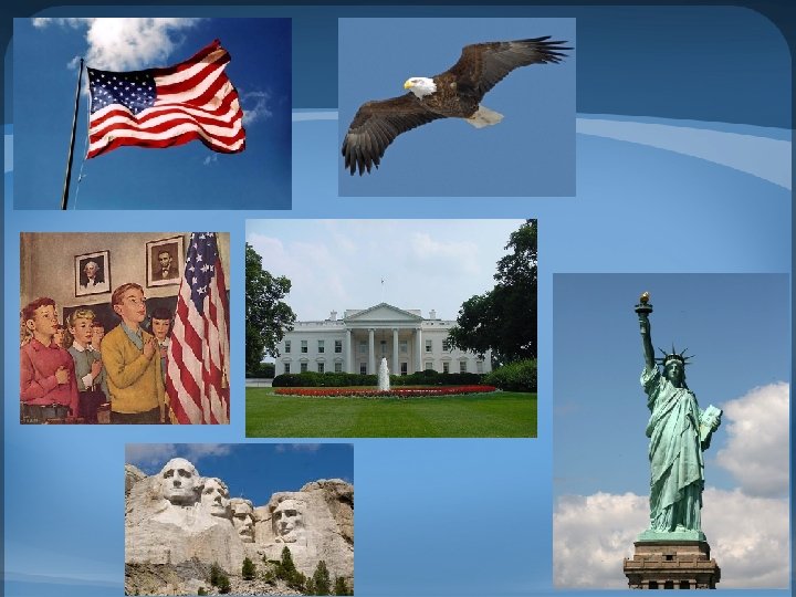 AMERICA I will identify American symbols landmarks and