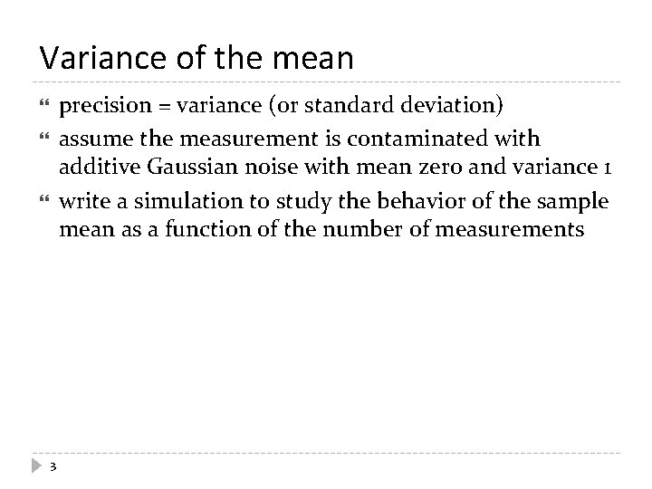 Random variables continued 1 Repeated measurements student scientists