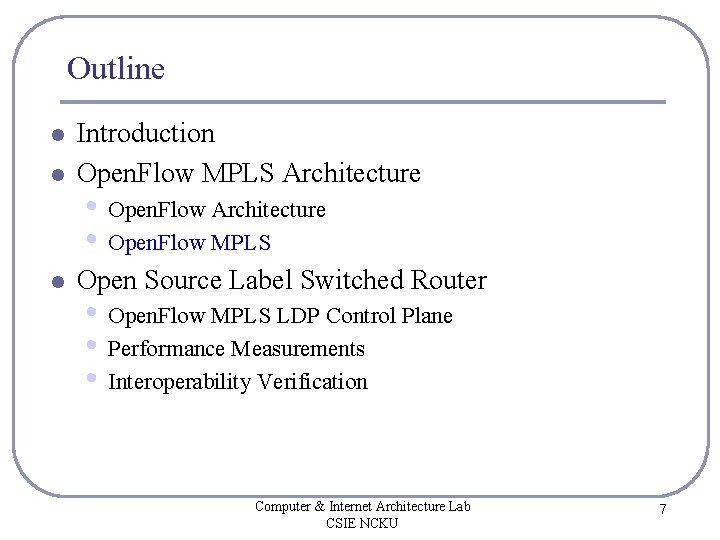 Open Flow MPLS and the Open Source Label