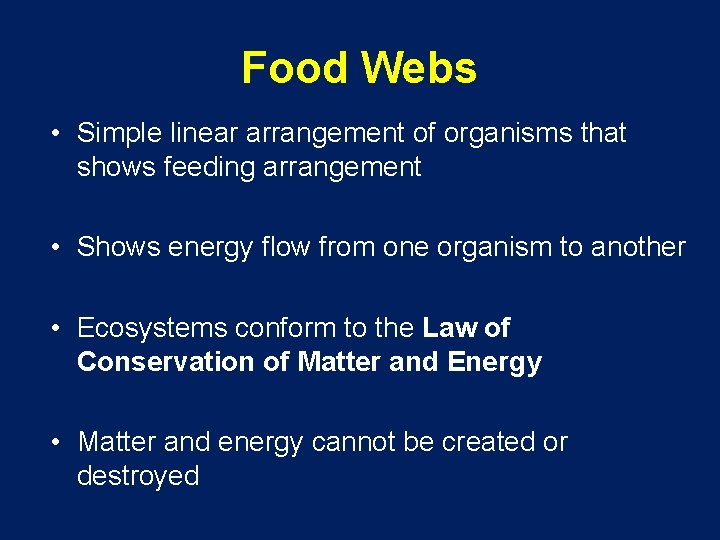 Food Webs Energy in Ecosystems Energy that sustains