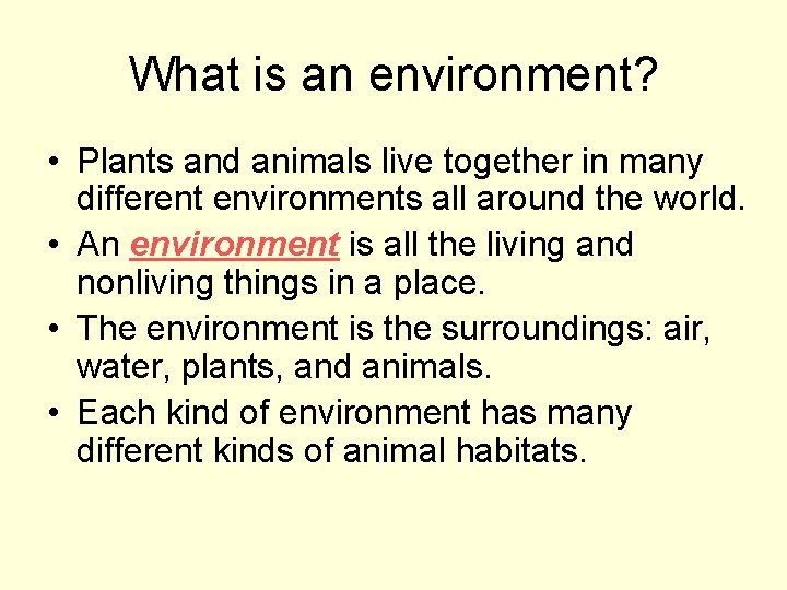 Habitats for Plants and Animals What is an