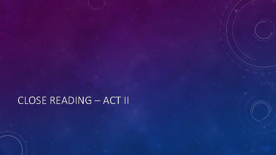 DAY 51 MACBETH ACT II CLOSE READING RECAP