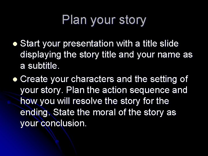 Tell a Story using Powerpoint Presented by Your