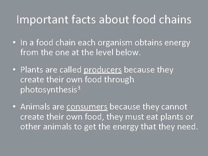 Food Chains and Food Webs What is a