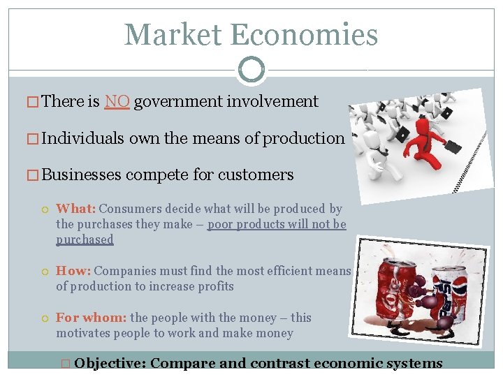 Economic Systems and the Role of Government OBJECTIVE