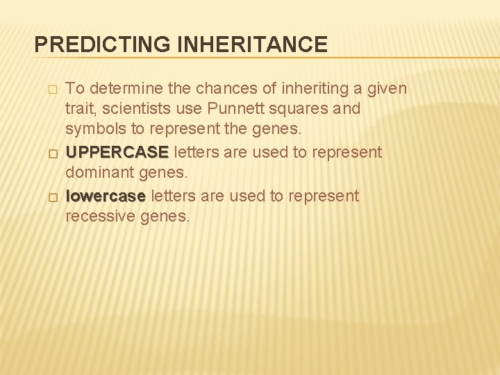 Predicting Genetic Outcomes PUNNETT SQUARES AND PROBABILITY PATTERNS