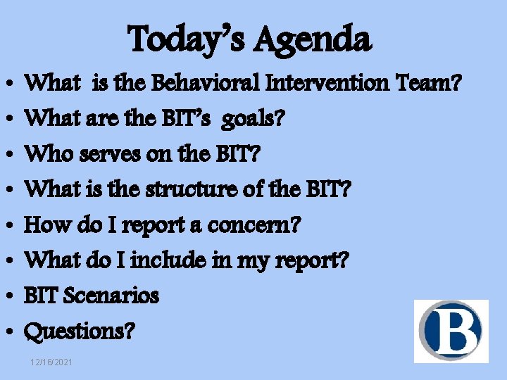 Behavioral Intervention Team BIT formally the CARE Team