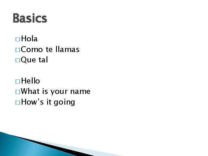 Spanish class Teacher Sr Pansare Basics Hola Como