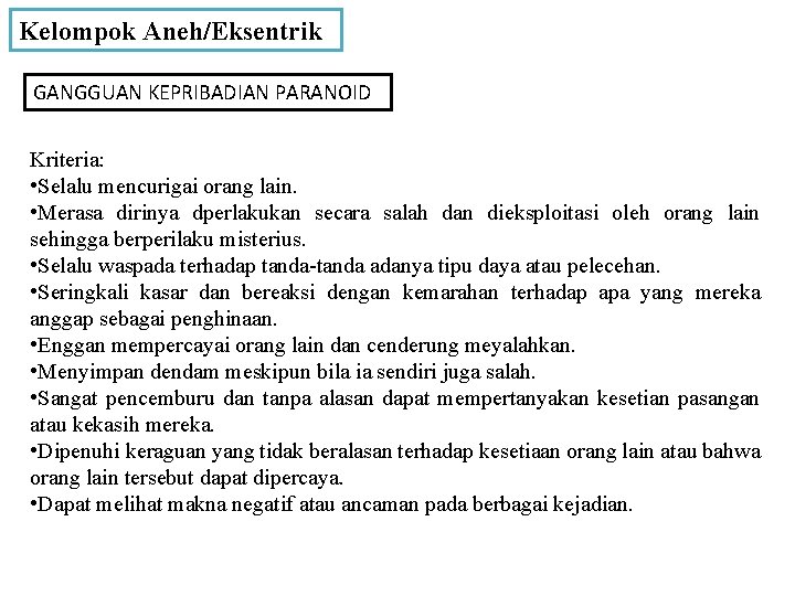 KELOMPOK EKSENTRIK KLASIFIKASI KELOMPOK DRAMATIK GANGGUAN KEPRIBADIAN KELOMPOK