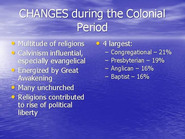 RELIGIONS IN COLONIAL AMERICA Notes by B Becker