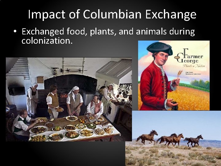 Columbian Exchange Vocab Cultural Diffusion The spread of