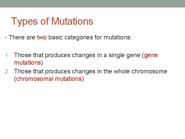 MUTATIONS WE WILL DEFINE MUTATIONS AND DESCRIBE THE