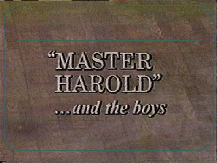 Master Harold and the Boys By Athol Fugard