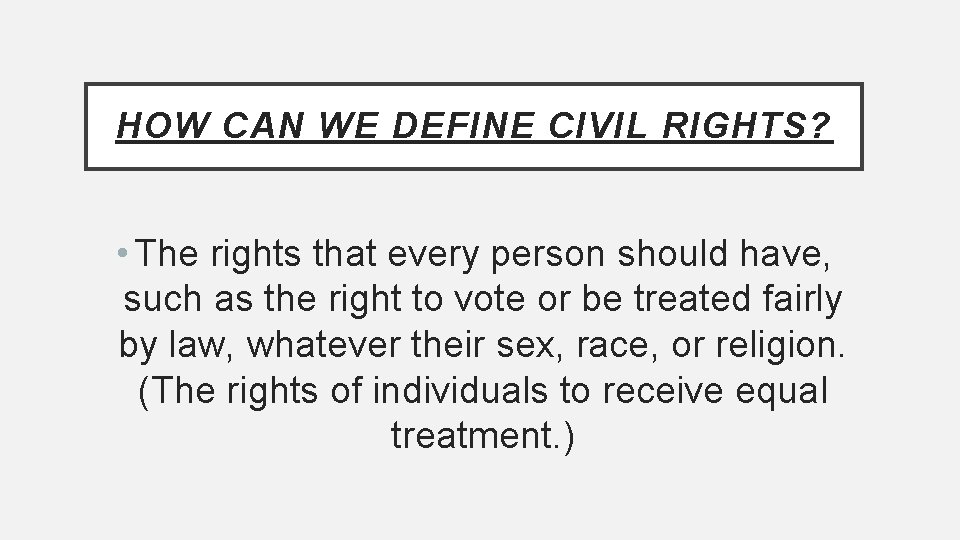 CIVIL RIGHTS UNIT VOCABULARY HOW CAN WE DEFINE