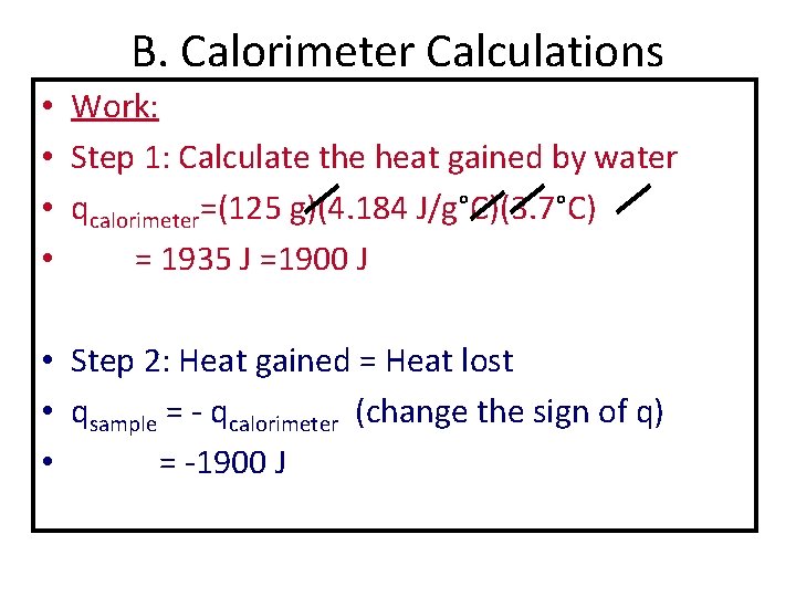 Calorimetry EQ Describe the parts and each parts