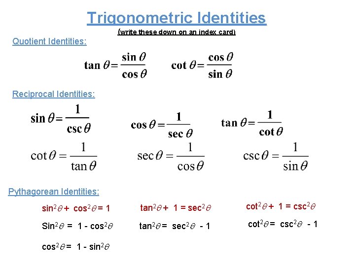 Chapter 5 Trigonometric Identities Objective SWBAT use the