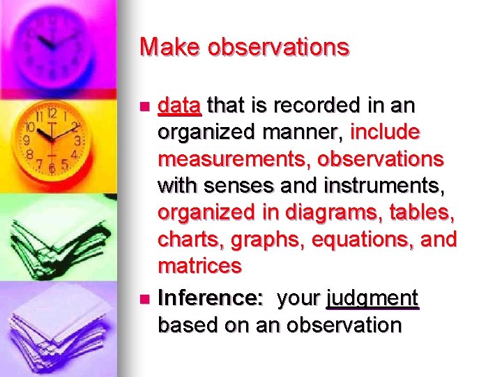 Scientific Method designing an experiment State the problem