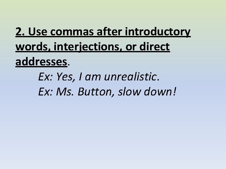 WONDERFUL BEAUTIFUL COMMAS Which is correct Lets eat