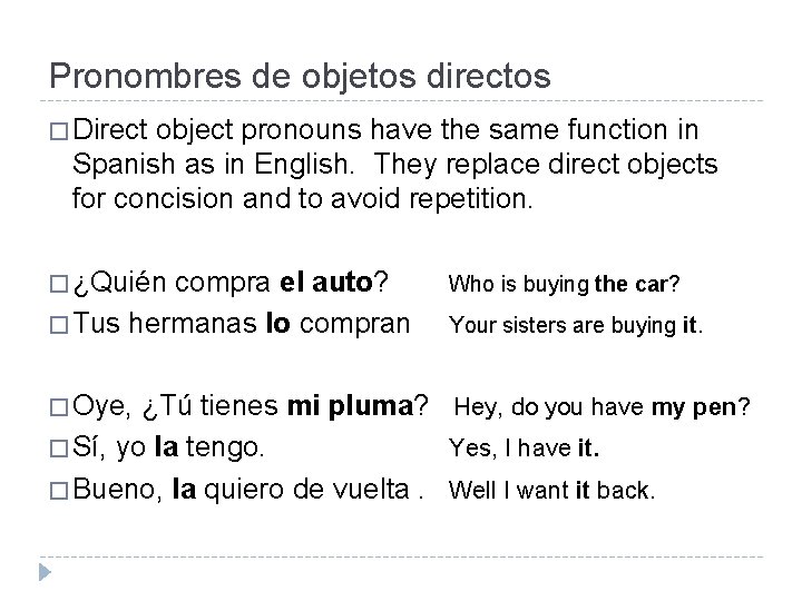 Pronombres de objetos directos Direct Object Pronouns Objetos