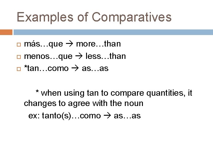 COMPARATIVES AND SUPERLATIVES By Kayla Smith Spanish 2