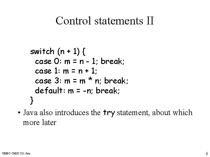 JAVA BASICS UMBC CMSC 331 Java Primitive data