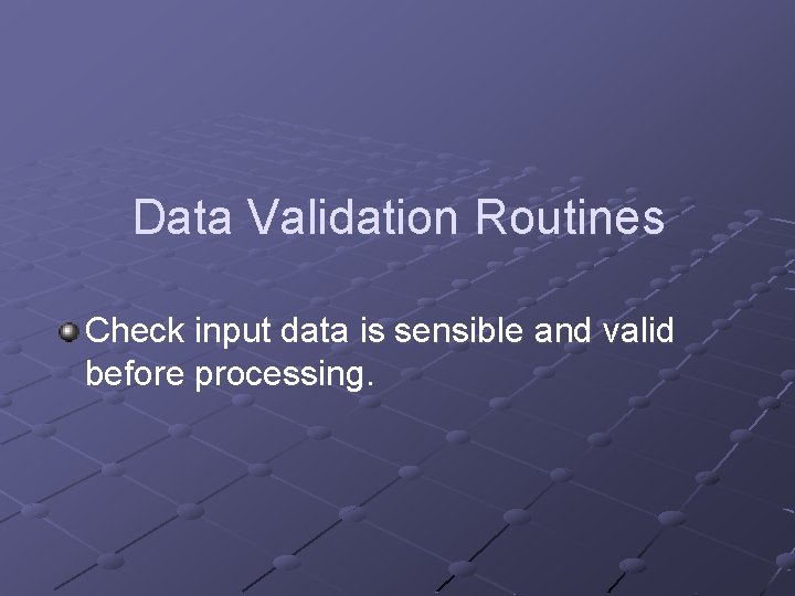 Systems Development Lifecycle Validation Routines Learning Objectives Design