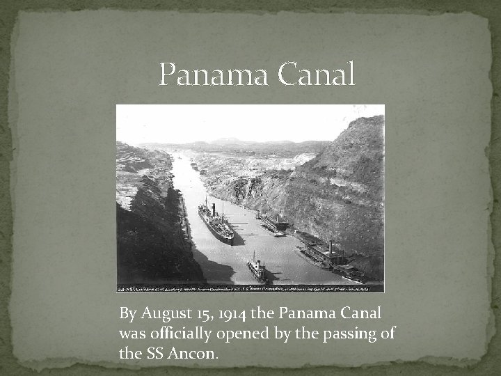Panama Canal The building of the Panama Canal