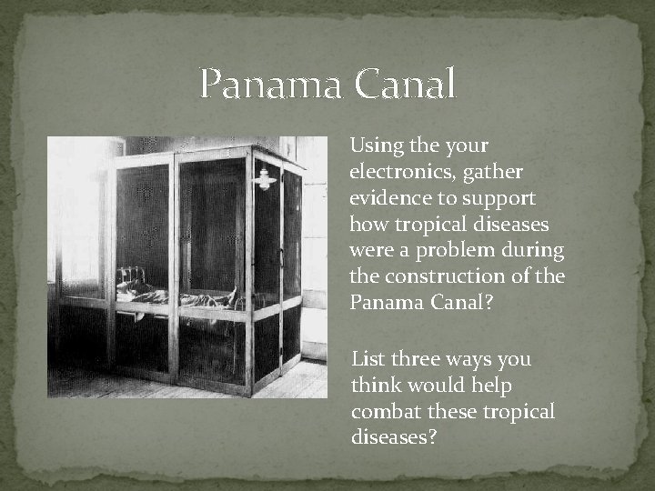 Panama Canal The building of the Panama Canal