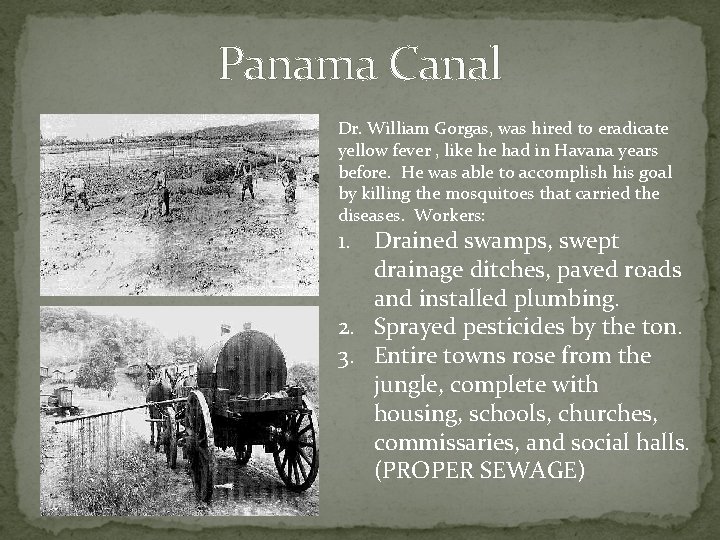 Panama Canal The building of the Panama Canal