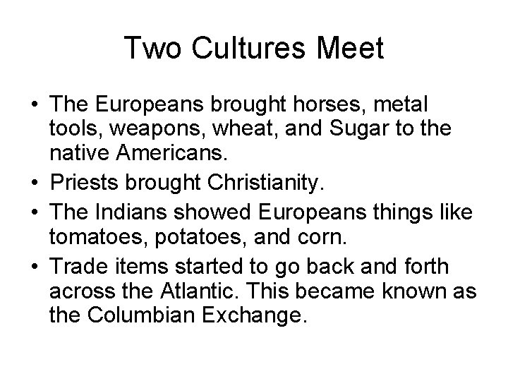 Columbus and Columbian Exchange Chapter Two Section 2