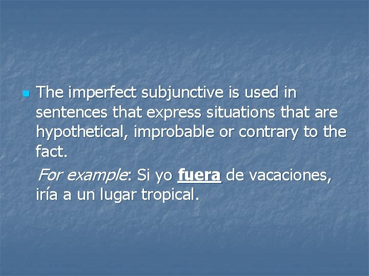 Olgas Span 299 project The imperfect subjunctive is