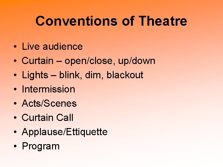 Theatre 1 Vocabulary Words What is TheatreTheater Theater
