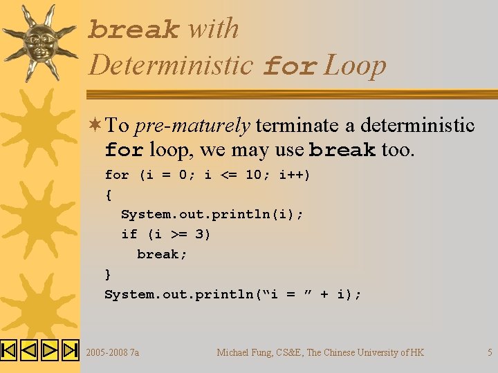 Introduction to Computing Using Java More about loop