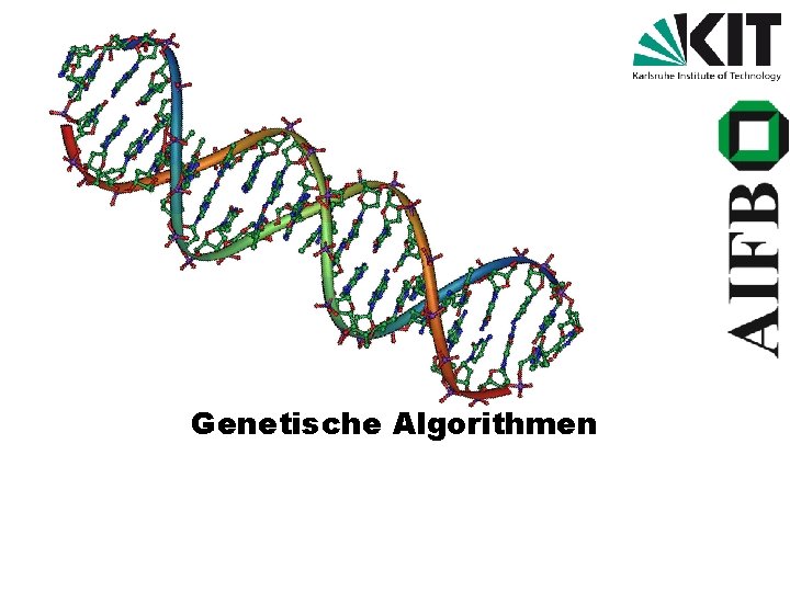 Teil 6 Neuronale Netze Genetische Algorithmen Biologieinspirierte Lernverfahren