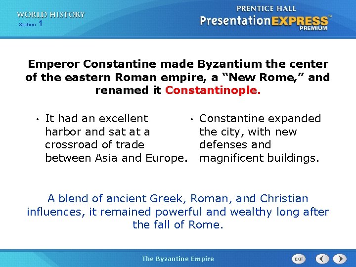 Section 1 Objectives Understand why Constantinople became known