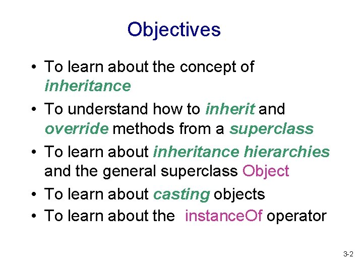 Topic 4 Inheritance Objectives To learn about the