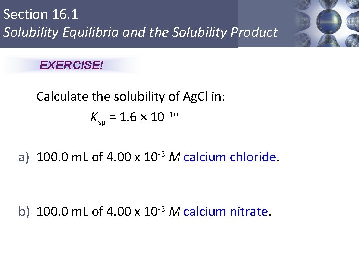 Chapter 16 Solubility and Complex Ion Equilibria Section