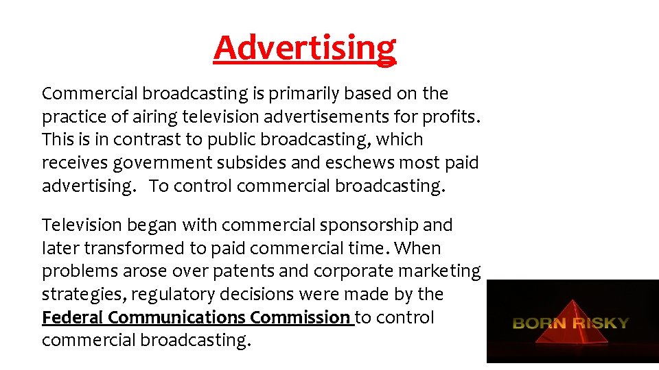The History of commercial broadcasting The remit and