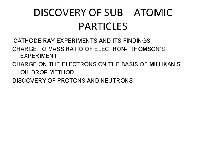 STRUCTURE OF ATOM SUB ATOMIC PARTICLES DISCOVERY OF