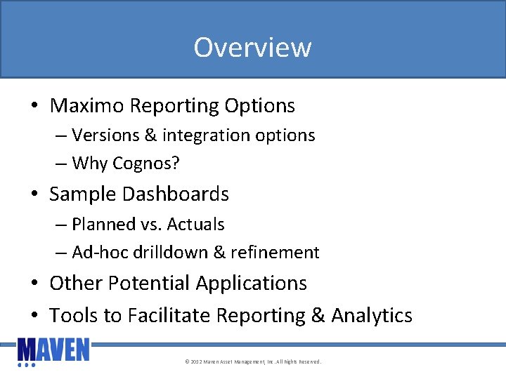 More Better Faster Maintenance Decision Support Using Maximo