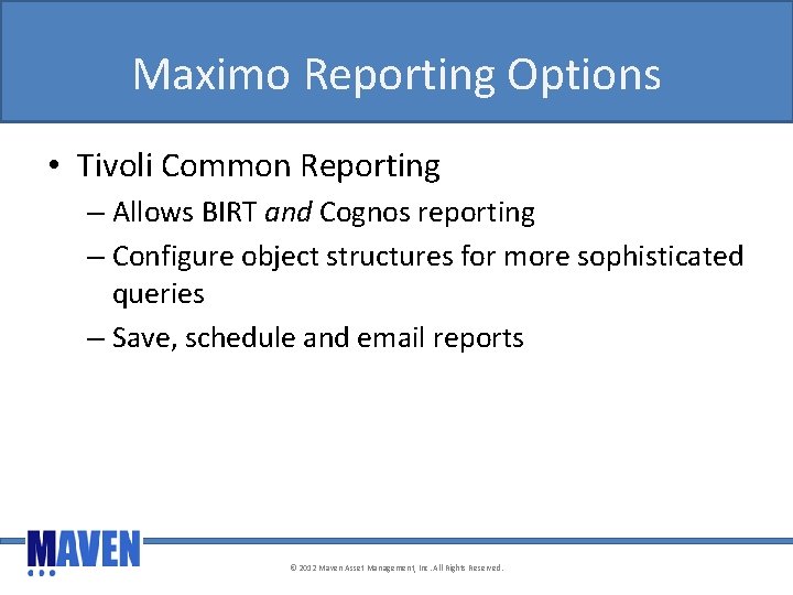 More Better Faster Maintenance Decision Support Using Maximo